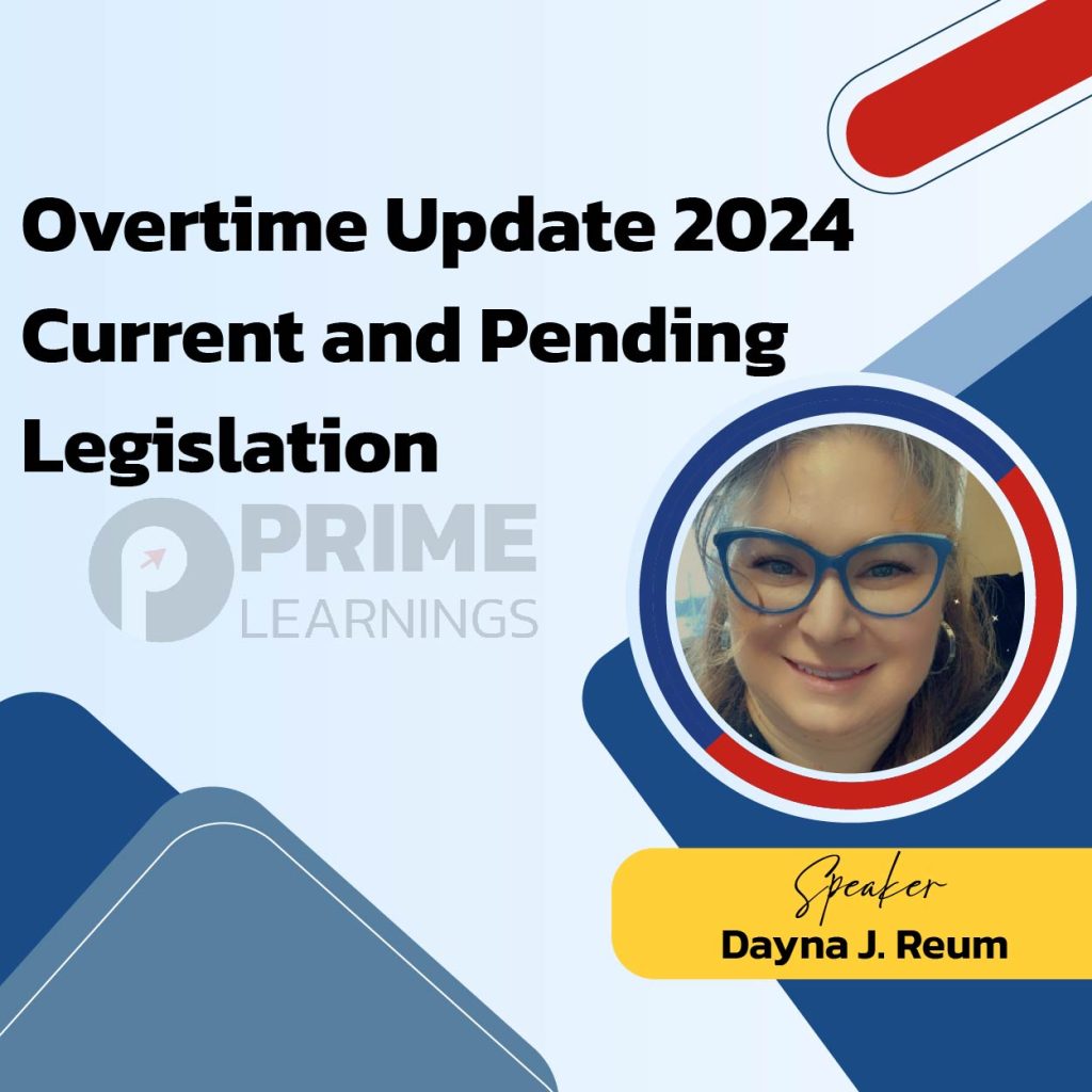 Overtime Update 2024 Current and Pending Legislation - Prime Learnings